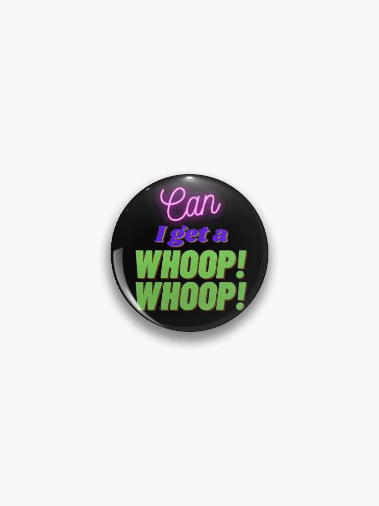 "Whoop! Whoop!" Pin for Sale by EmeraldBridge | Redbubble