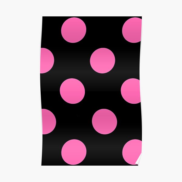 "Giant Light Hot Pink and Black Polka Dot Pattern |" Poster for Sale by ...