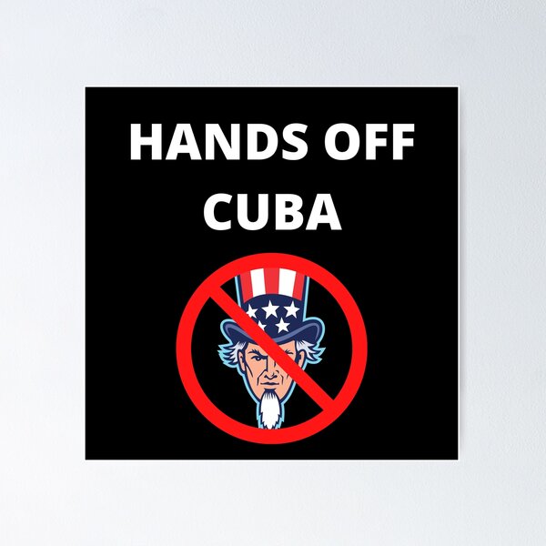 "Hands off Cuba" Poster for Sale by VibgyorColors | Redbubble