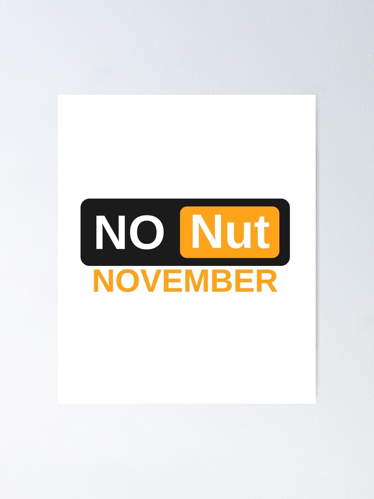 "No nut november gift,I failed no nut november " Poster for Sale by ...