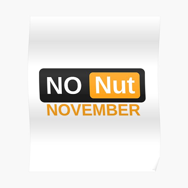 "No nut november gift,I failed no nut november " Poster for Sale by ...
