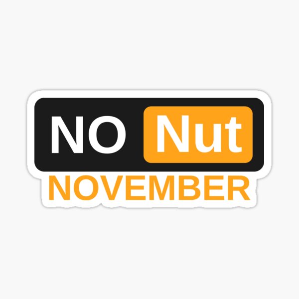 "No nut november gift,I failed no nut november " Sticker for Sale by ...