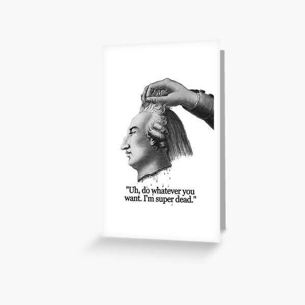 "Hamilton- King Louis' Head" Greeting Card by jimhalpert | Redbubble
