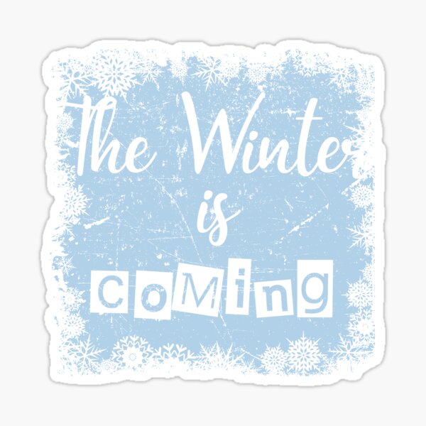"Winter is coming" Sticker for Sale by stella-shop | Redbubble