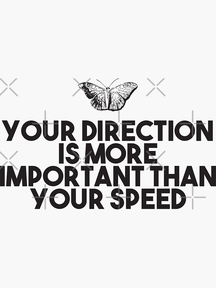 "Your Direction Is More Important than Your Speed - Short Deep Quotes ...