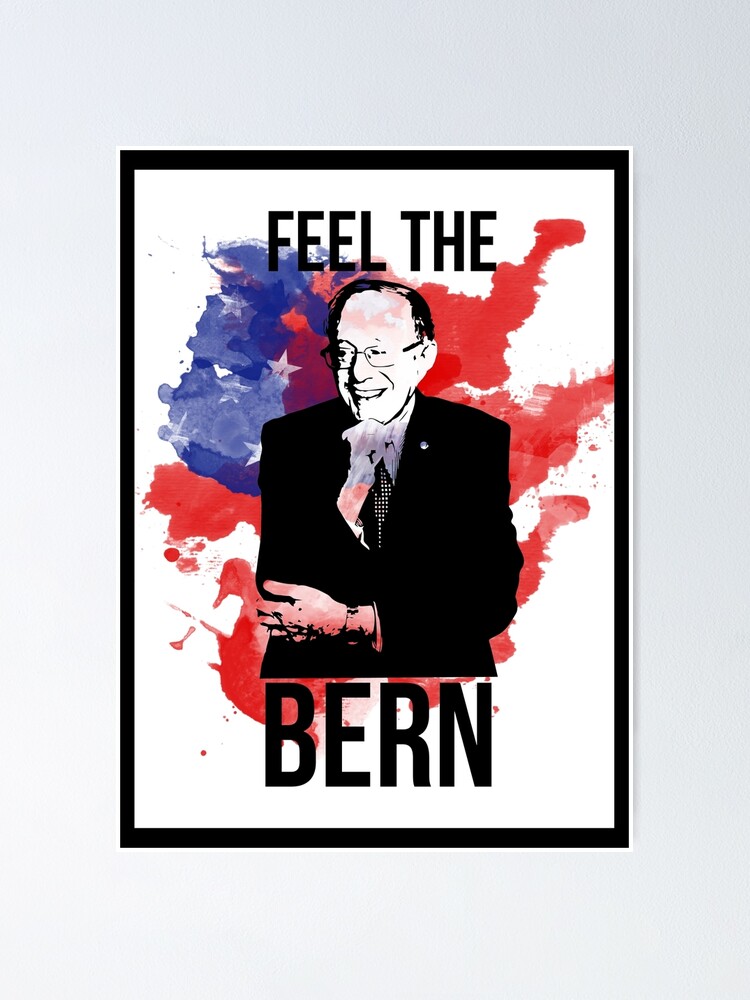 "Feel the Bern" Poster by zcrb | Redbubble