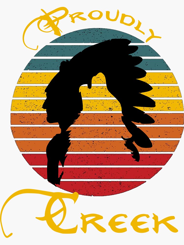 "PROUD TO BE CREEK, NATIVE AMERICAN TRIBE" Sticker for Sale by ...