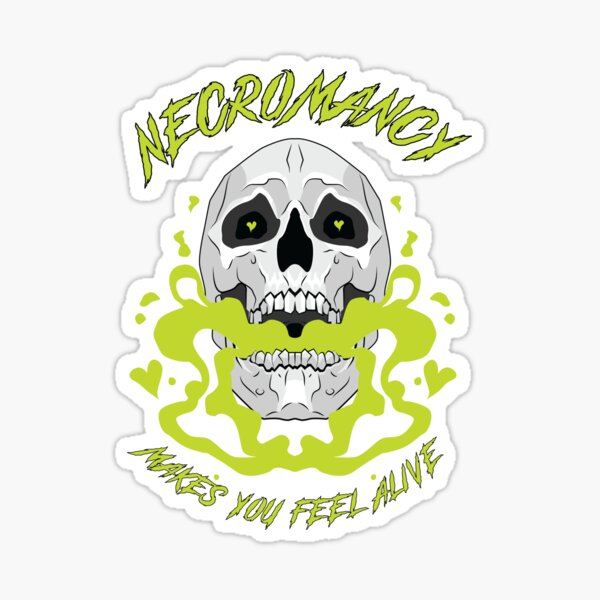 "Necromancy Makes You Feel Alive" Sticker for Sale by tiny-mage | Redbubble