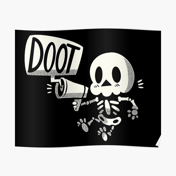 "DOOT Skeleton" Poster for Sale by TechraNova | Redbubble
