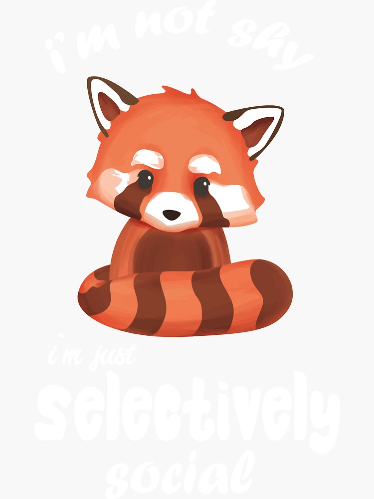 "Shy red panda, I'm Not Anti Social I'm Selectively Social" Sticker for ...