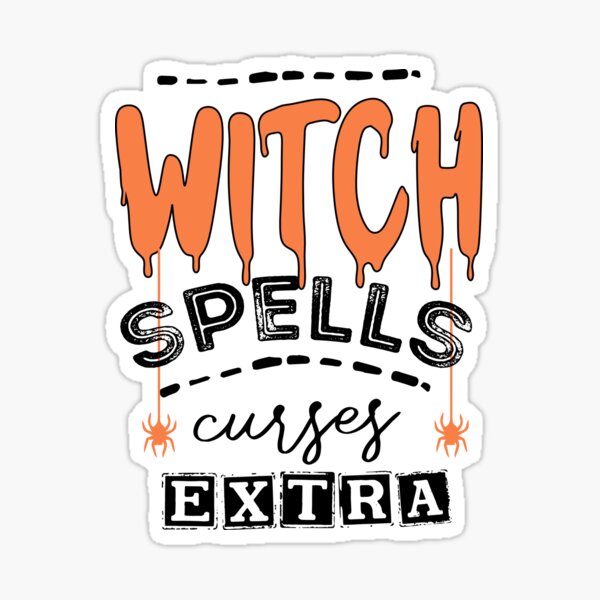"Witch Spells Curses Extra Funny Halloween Costumes" Sticker for Sale ...