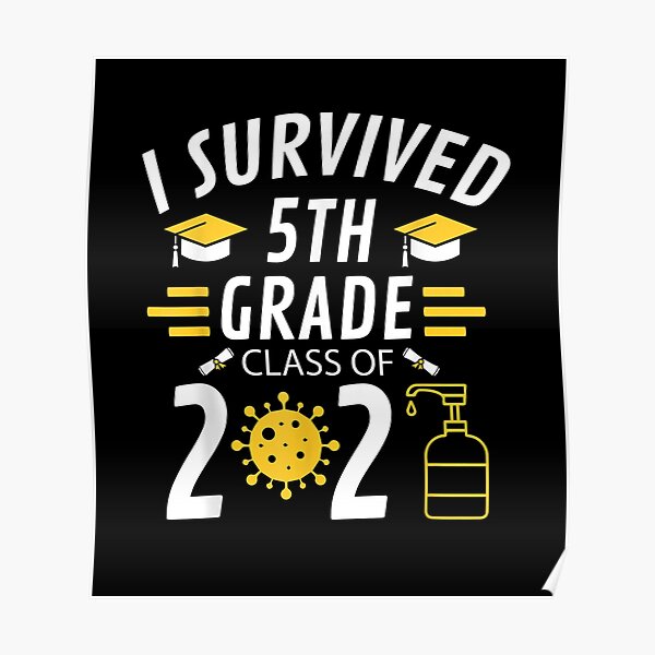 "Iurvived 5th Grade Class Of 2021 5th Grade Graduation" Poster for Sale ...