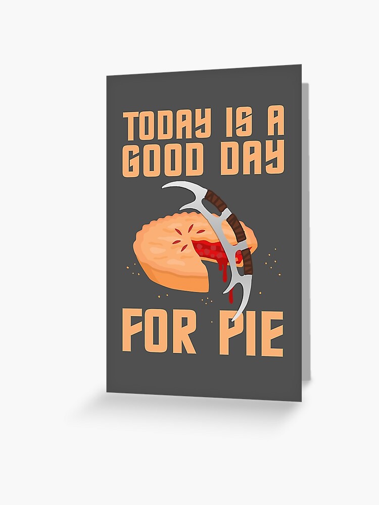 "Klingon Pie" Greeting Card for Sale by ninthstreet | Redbubble