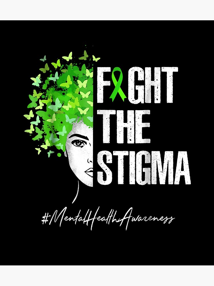 "Fight The Stigma Mental Health Awareness Gif" Poster for Sale by ...
