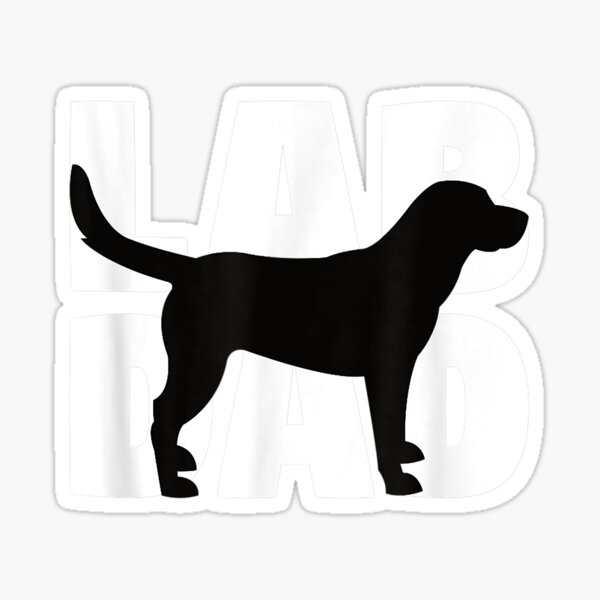 "Lab Dad Labrador Retriever Dad Labrador Dad" Sticker for Sale by ...