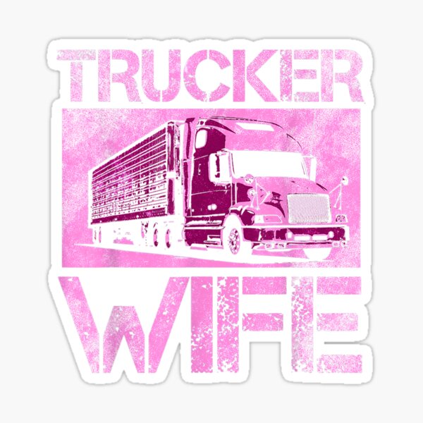 Truck Proud Trucker Wife Sticker By Angelata Redbubble