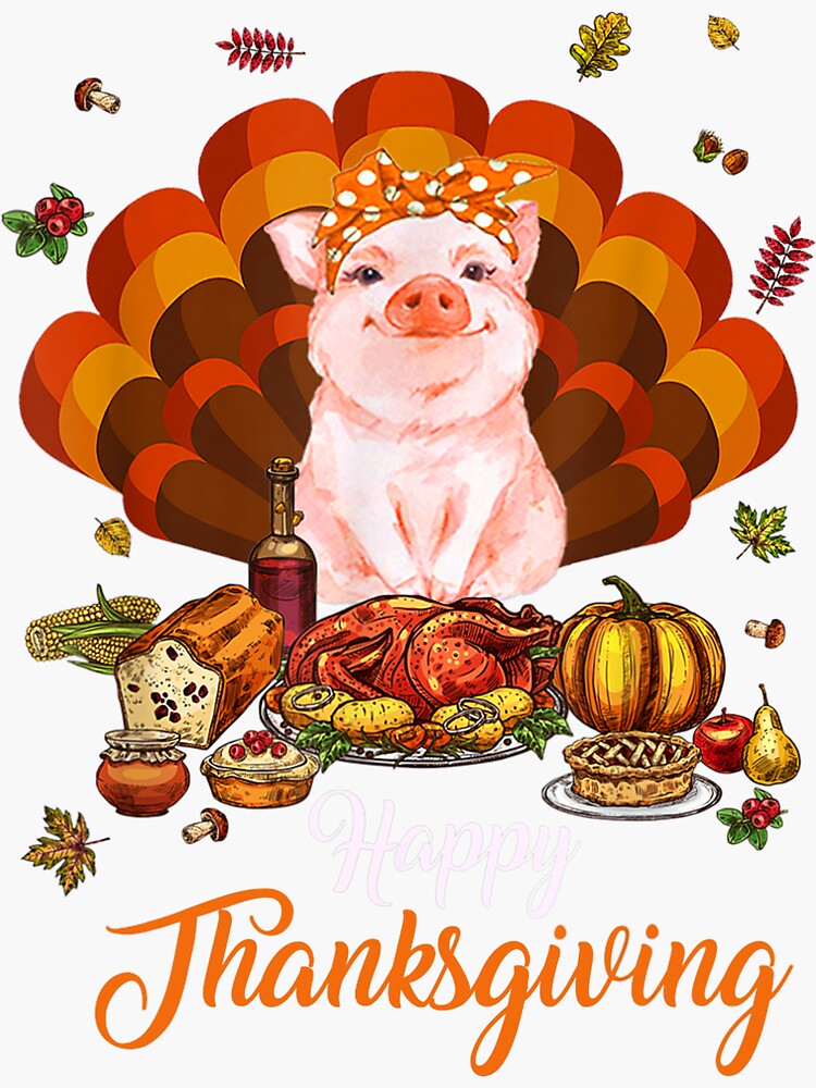 "Cute Pig Turkey Costume Happy Thanksgiving Pig Lover" Sticker for Sale ...