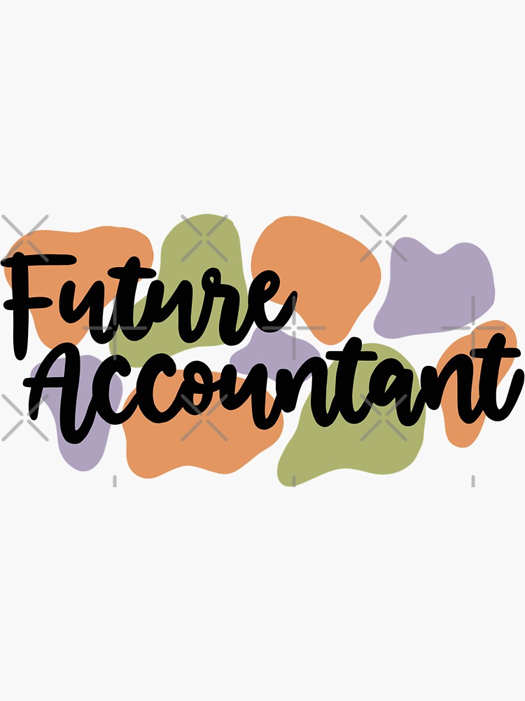 "Future Accountant - Career" Sticker for Sale by lolalistic | Redbubble