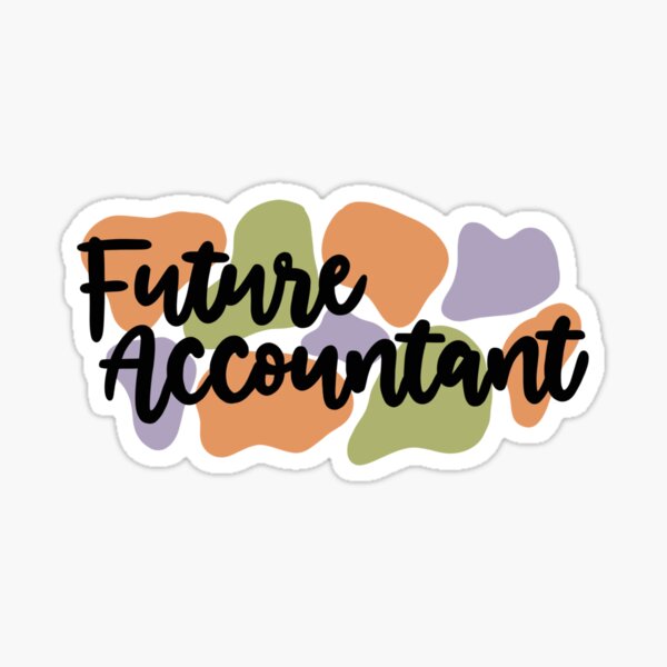 "Future Accountant - Career" Sticker for Sale by lolalistic | Redbubble
