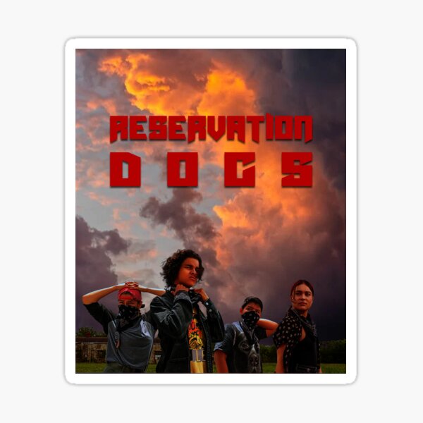 "reservation dogs" Sticker for Sale by Risala | Redbubble