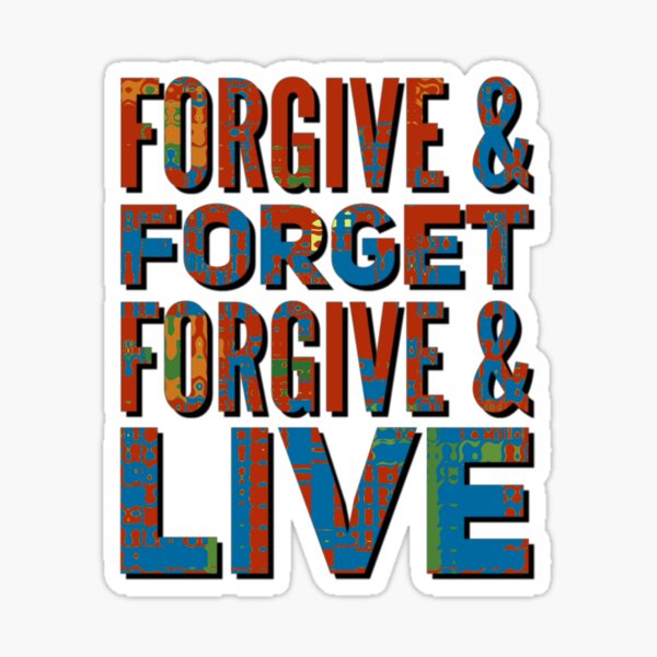 "Motivational Words Forgive & Forget, Forgive & Live" Sticker for Sale ...