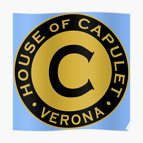 "The House of Capulet (Romeo and Juliet)" Poster by lyvershop | Redbubble