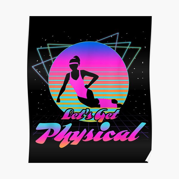 "Let's Get Physical" Poster for Sale by Sagore | Redbubble