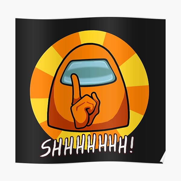 "Among Us Shhhhhhh!" Poster by RbFlip | Redbubble