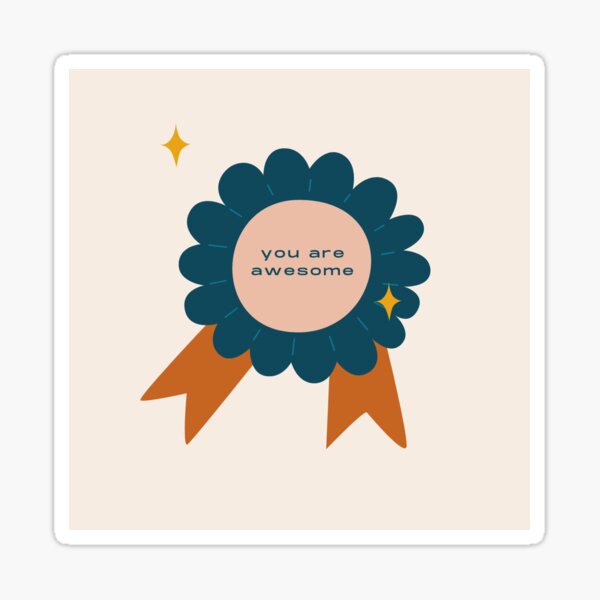 "You are awesome " Sticker by Camillahudson | Redbubble