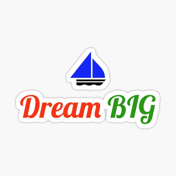 "Motivational Words - Dream Big" Sticker for Sale by UEGear | Redbubble