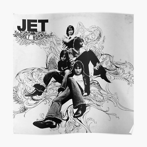 "JET Get Born Album Cover" Poster by junery | Redbubble