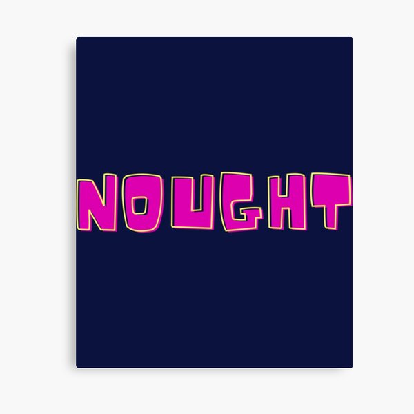 "Nought " Canvas Print by MIKE-BOUTIQUE | Redbubble