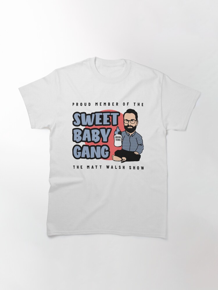 Sweet Baby Gang - Matt Walsh T-Shirt sold by Planned Illumination | SKU ...