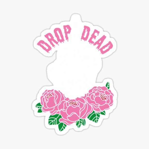"Drop dead " Sticker for Sale by KandleShopArt | Redbubble