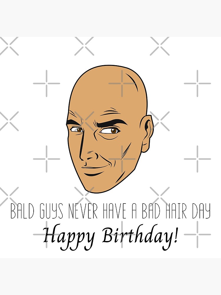 "Bald Guy Birthday Funny Greeting Card" Poster for Sale by A1ka1ine ...