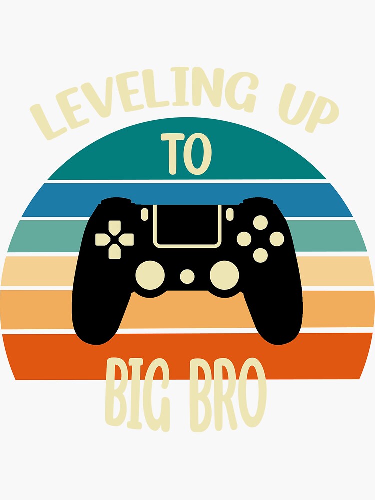 "Leveling up to Big Bro T-Shirt Promoted To Big Brother " Sticker for ...