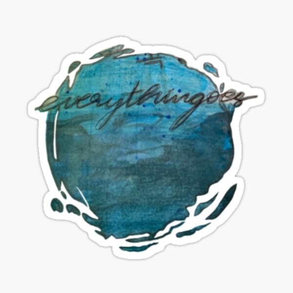 "Everythingoes" Sticker by fotinieonie | Redbubble