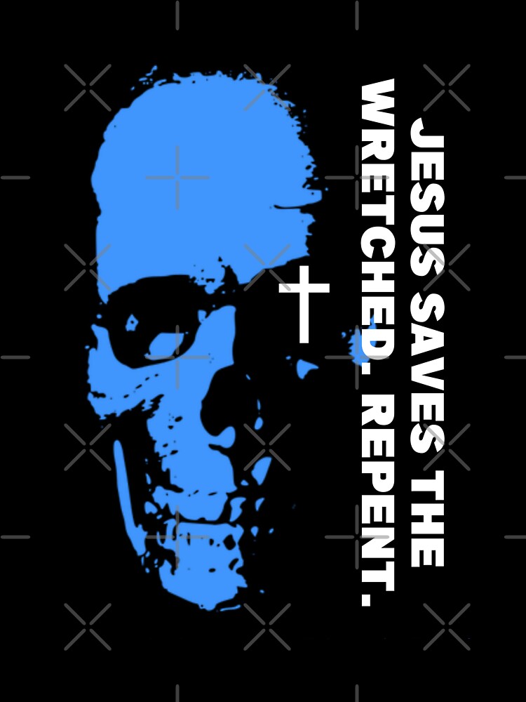 "Jesus Saves The Wretched. Repent | Christian Evangelism " Sticker for ...