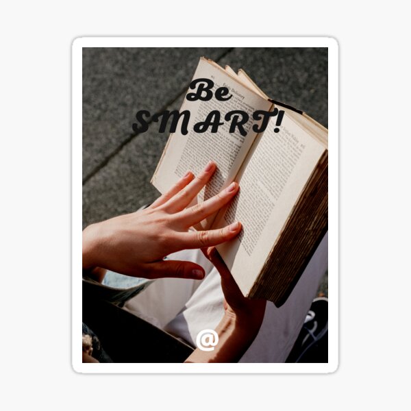 "Be SMART" Sticker by AYaTch | Redbubble