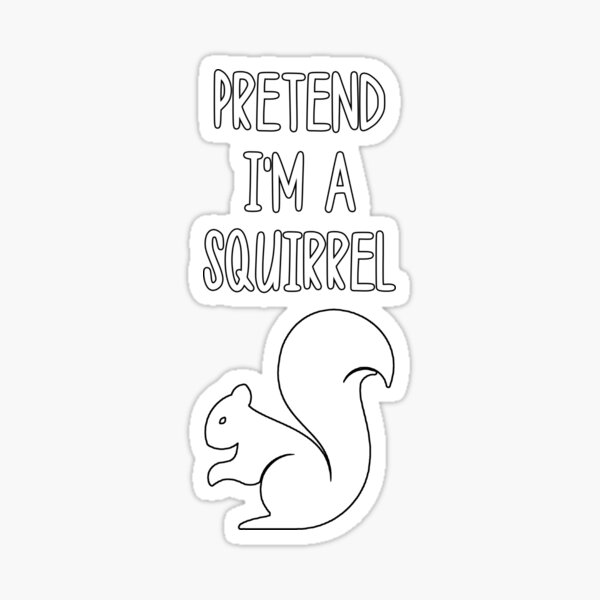 "squirrel fall autumn funny sarcastic saying offended Pretend I'm a ...