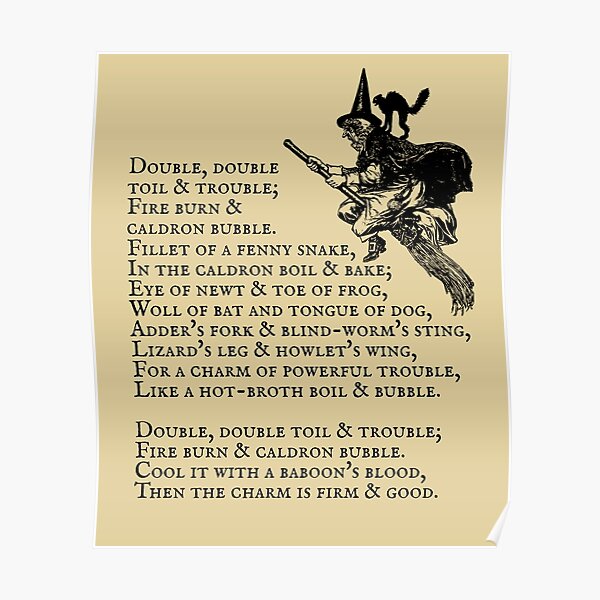 "double, double, toil and trouble " Poster for Sale by sandpiperstudio ...