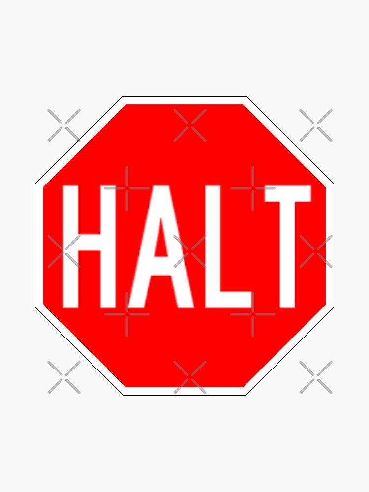 "HALT Traffic Sign" Sticker for Sale by pinkberryarts | Redbubble