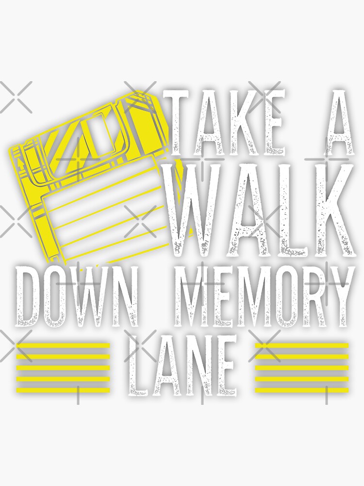 "Take A Walk Down Memory Lane" Sticker for Sale by ComfyRebel | Redbubble