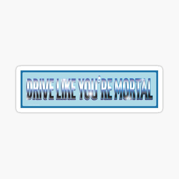 "Dick Stickers: Drive Like You're Mortal - Car Bumper Sticker" Sticker ...