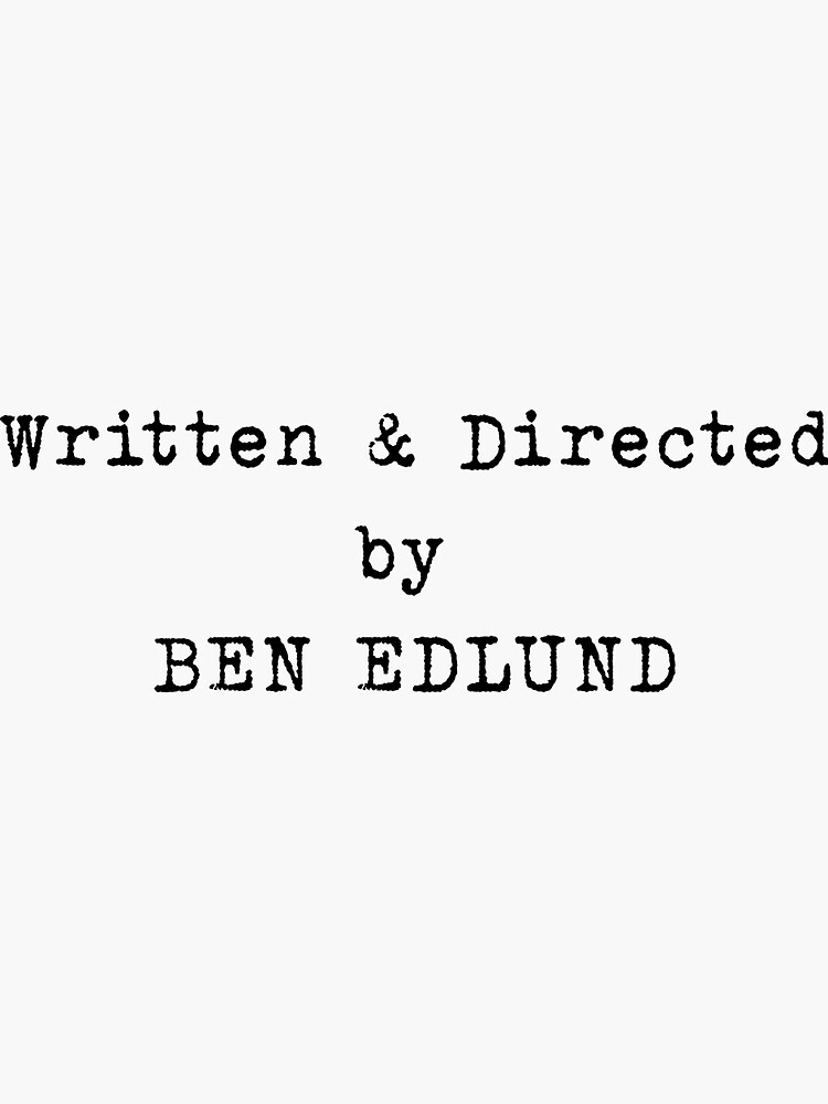 "Written & Directed by ben edlund black text" Sticker for Sale by ...