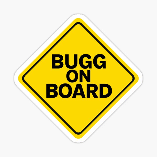 "bugg on board (BUGG ON BOARD)" Sticker for Sale by kelvinkellner ...