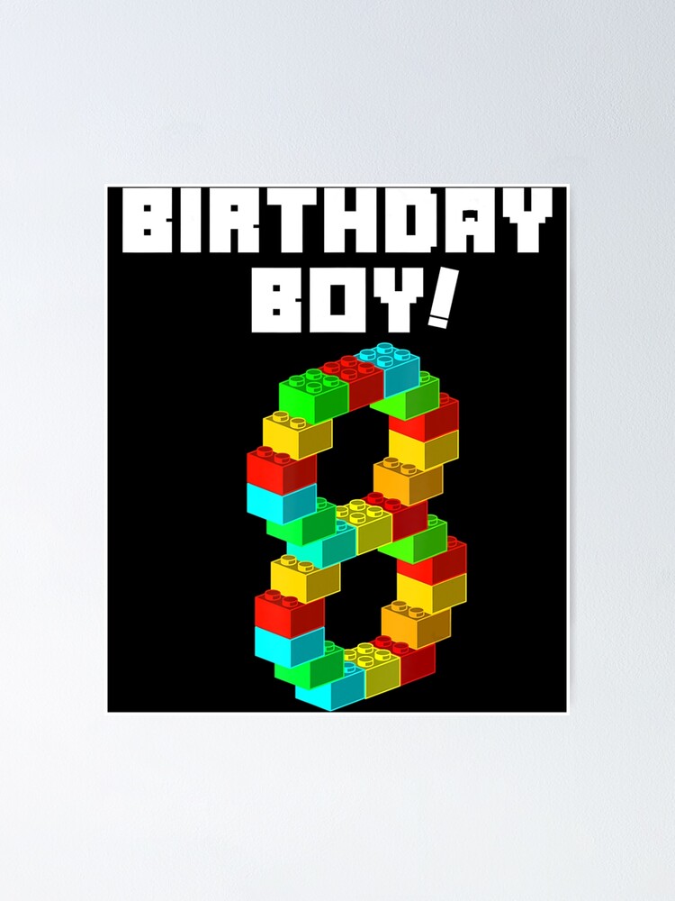 "Cute 8th Birthday 8 Years Old Block Building" Poster for Sale by ...