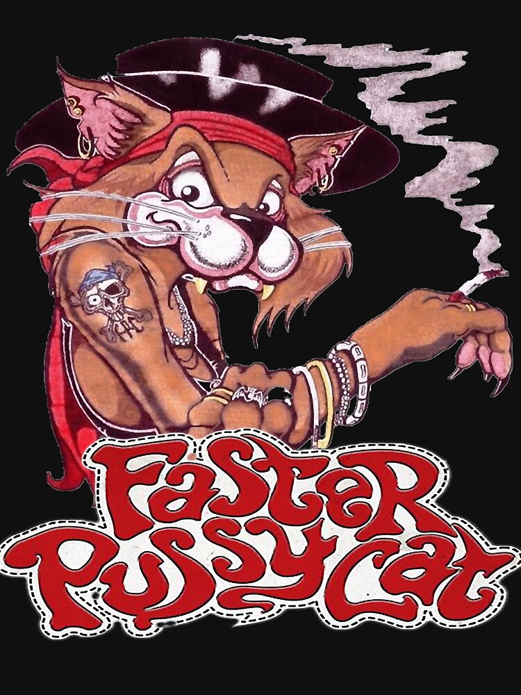 Best Of Faster Pussycat Classic Classic T Shirt For Sale By Devontyler Redbubble