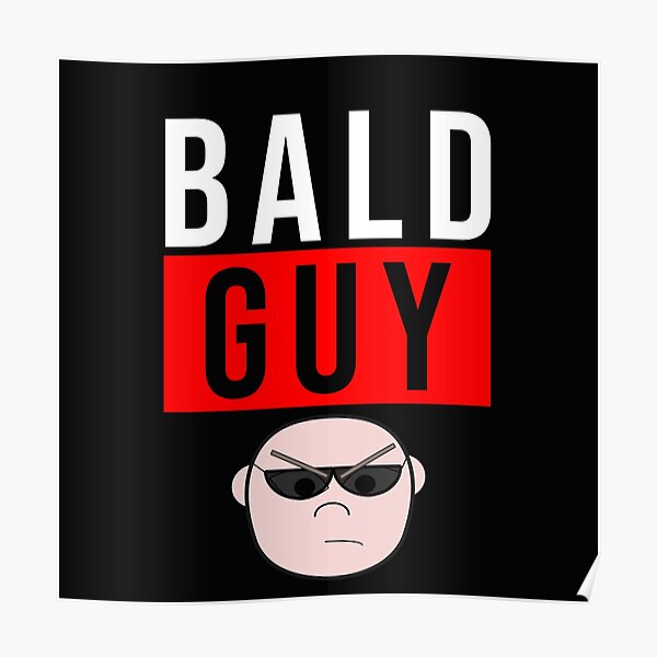 "Bald Dad -Funny-Bald Lives Matter" Poster by Smartshirts1 | Redbubble