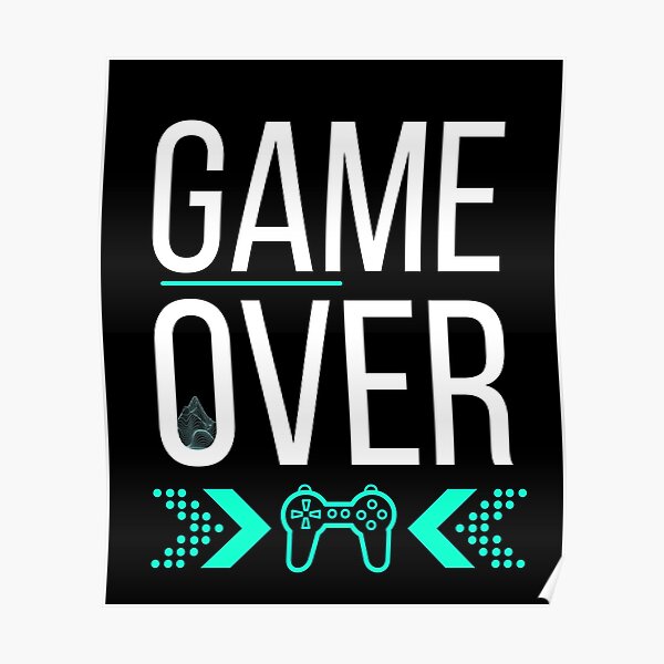 "Game Over" Poster by VidGameLovers | Redbubble